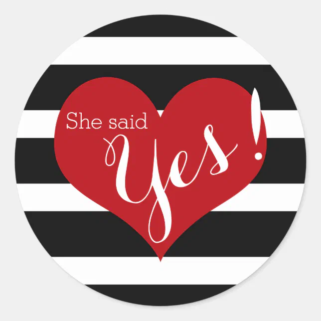 Black and White She Said Yes Stickers | Zazzle