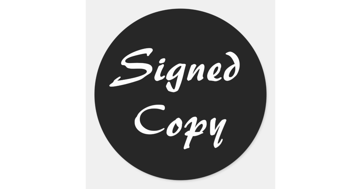 Black and White Signed Copy Classic Round Sticker | Zazzle