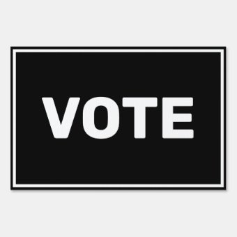 Black and White Vote Yard Sign | Zazzle