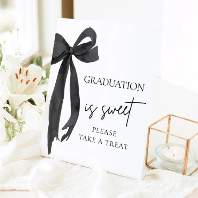 Black Bow Graduation is Sweet Please Take A Treat Pedestal Sign | Zazzle