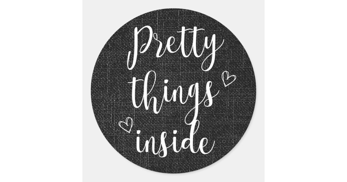 Black Burlap | Pretty Things Inside Sticker | Zazzle