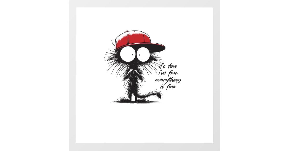 Black Cat It's Fine I'm Fine Everything Is Fine Fu Floor Decals | Zazzle