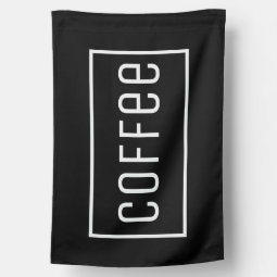 BLACK COFFEE OPEN SIGN FLAG | Zazzle