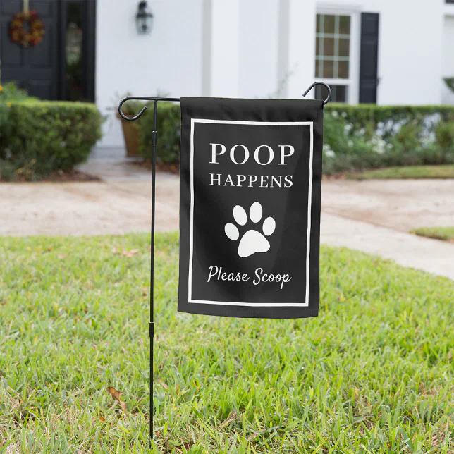 Black | Dog Poop Happens Please Scoop Garden Flag | Zazzle