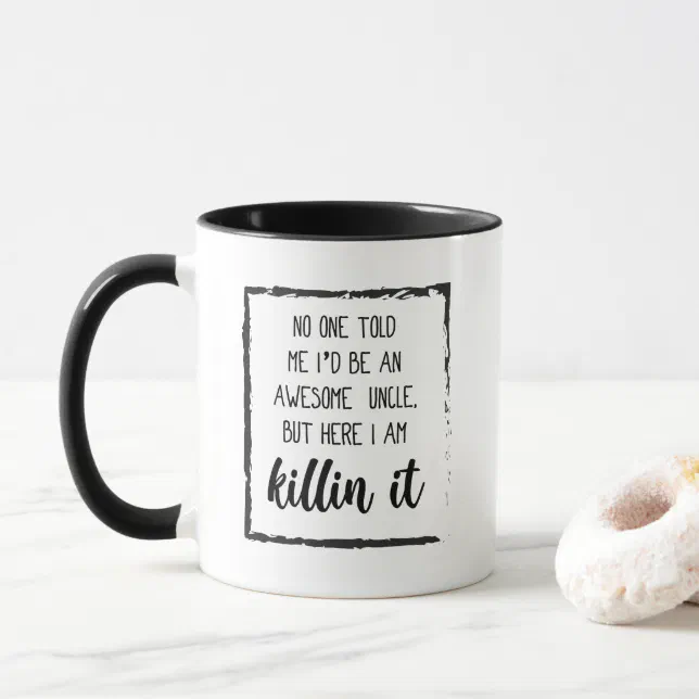 Black Fade Frame Uncle Here i am killin it Mug | Zazzle