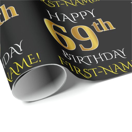 Black, Faux Gold "HAPPY 69th BIRTHDAY" Wrapping Paper | Zazzle