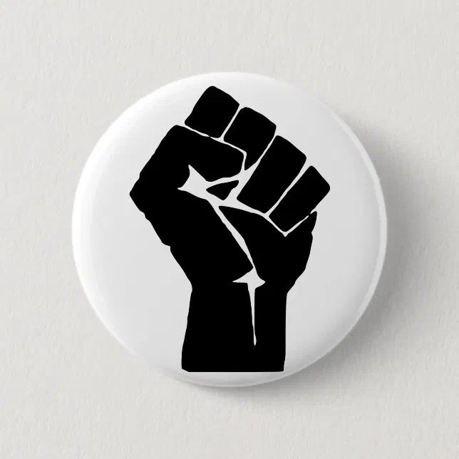 Black Fist Raised - Resistance Protest Button | Zazzle
