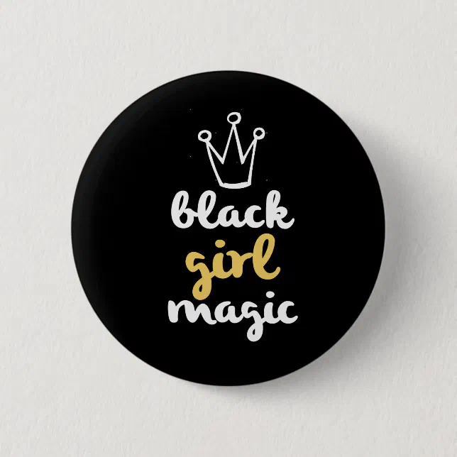 Black Girl Magic Crown Button Black | Zazzle