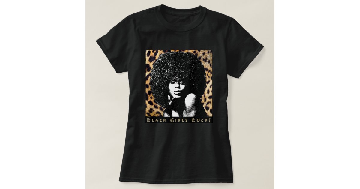 Black Girls Rock! T-Shirt | Zazzle