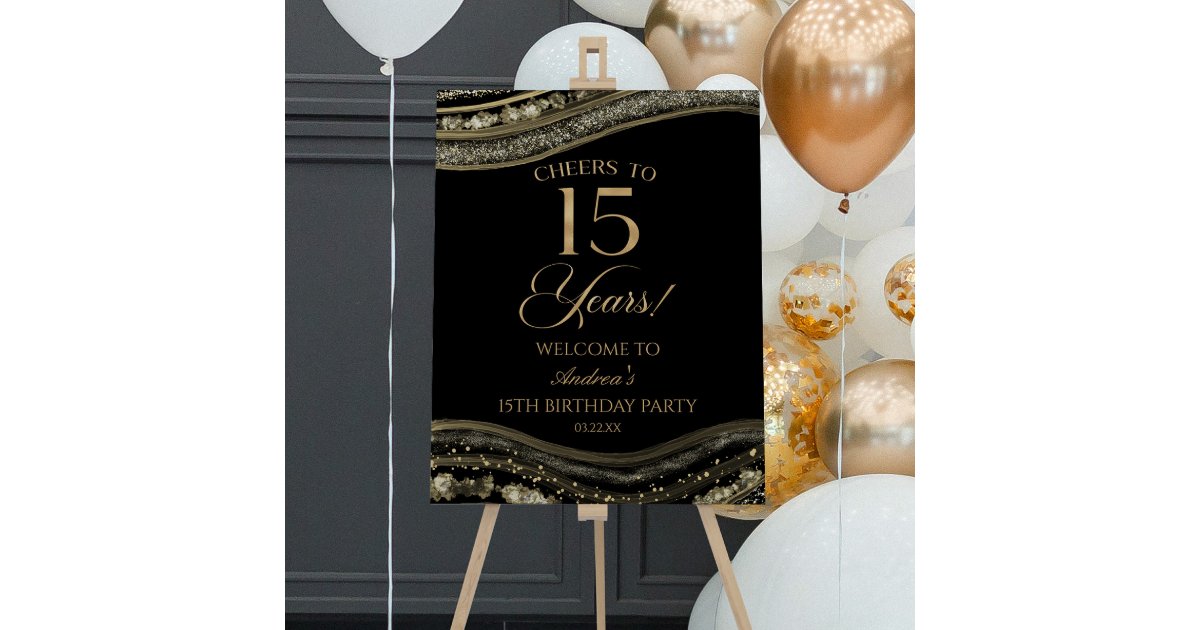 Black Gold Agate 15th Birthday Party Welcome Sign | Zazzle