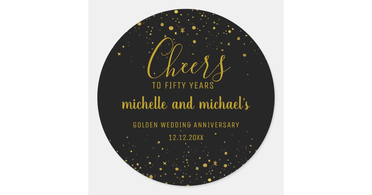 Black Gold Cheers To 50 Years Golden Anniversary Classic Round Sticker ...