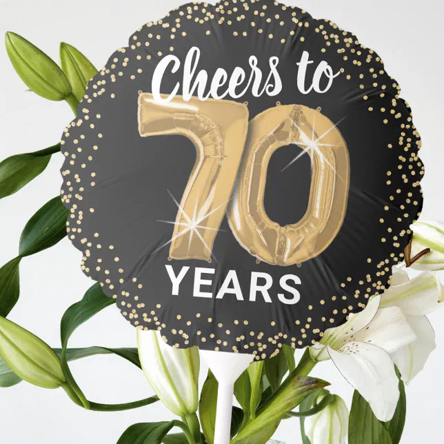 Black Gold Cheers to 70 Years Birthday Balloon | Zazzle