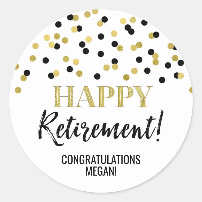 Black Gold Confetti Happy Retirement Classic Round Sticker | Zazzle