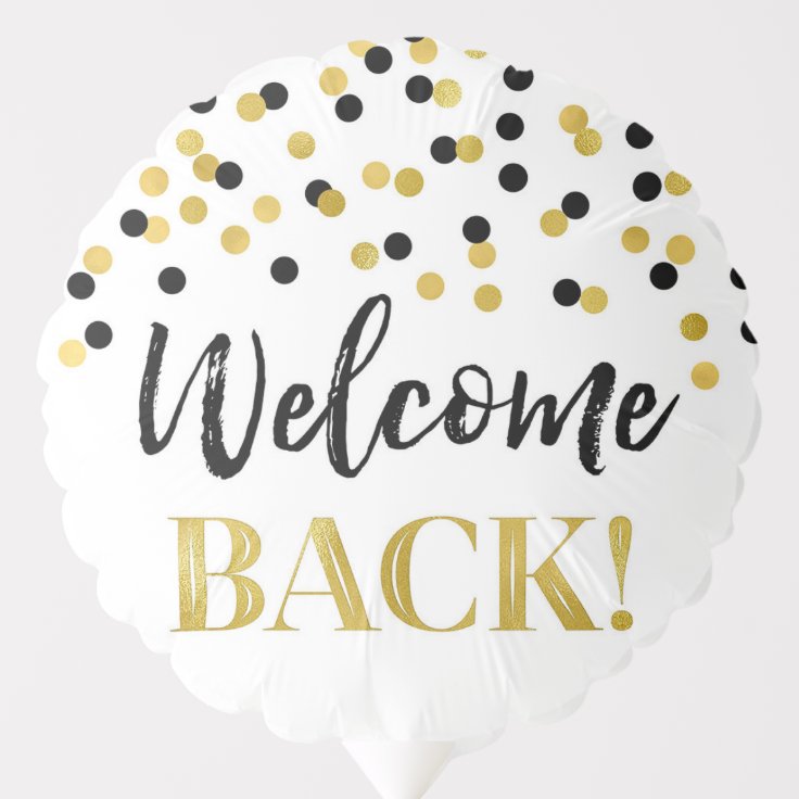 Black Gold Confetti Welcome Back Balloon | Zazzle