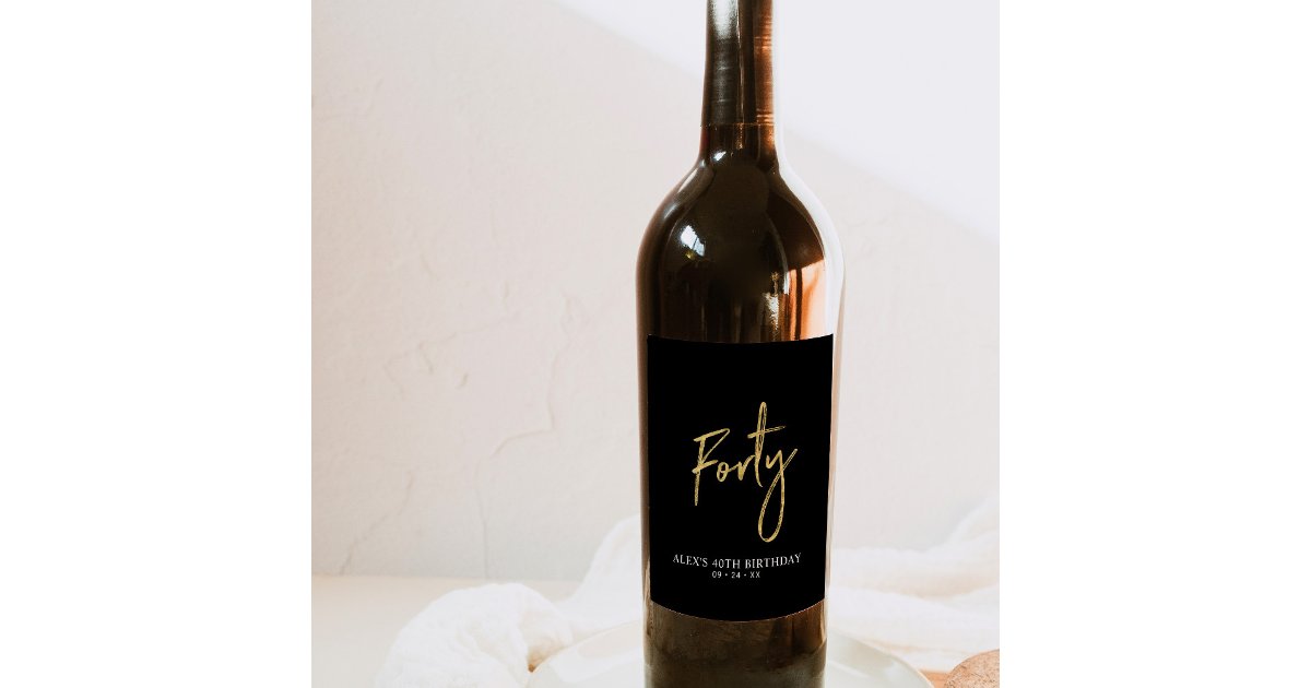 Black & Gold Lettering Forty | 40th Birthday Party Wine Label | Zazzle