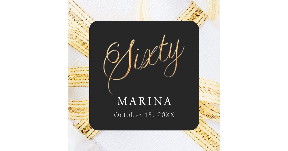Black gold name script 60th birthday square sticker | Zazzle