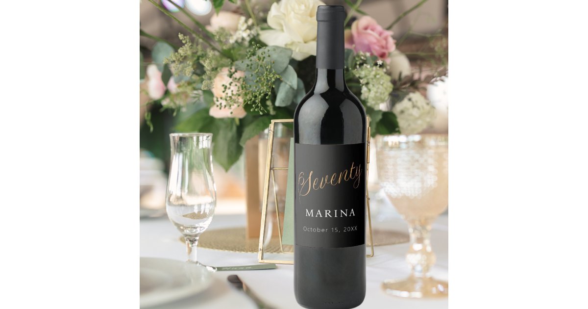 Black gold name script 70th birthday wine label | Zazzle