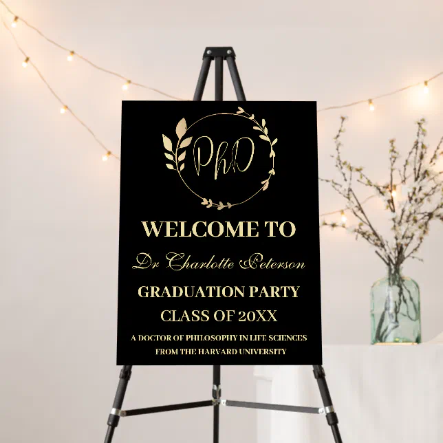 Black & Gold PHD Doctoral Graduation Party Welcome Foam Board | Zazzle