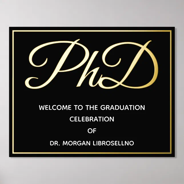 Black Gold PhD Graduation Welcome Foil Prints | Zazzle