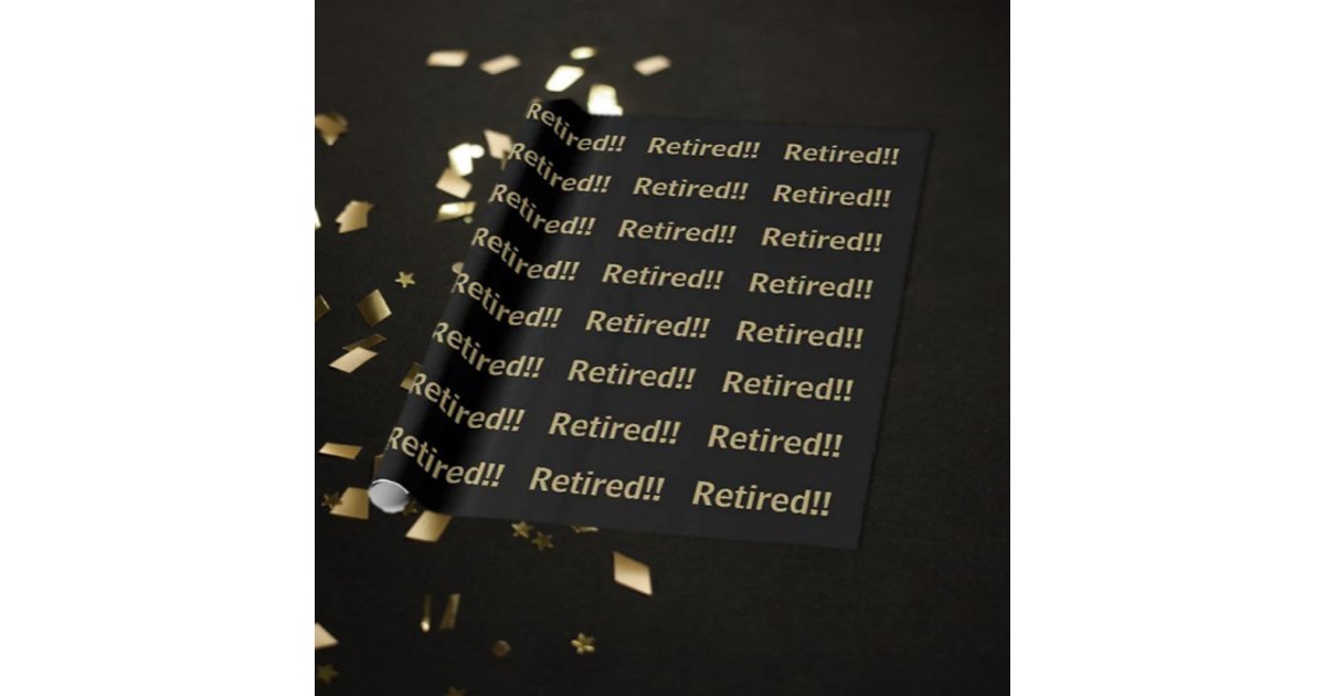 Black/gold Retired/retiree gift wrapping paper | Zazzle