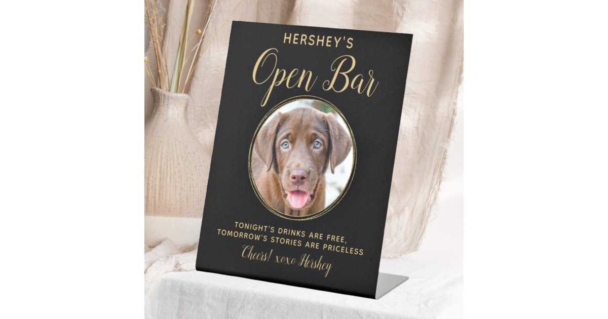 Black Gold Wedding Open Bar Custom Pet Dog Photo Pedestal Sign | Zazzle