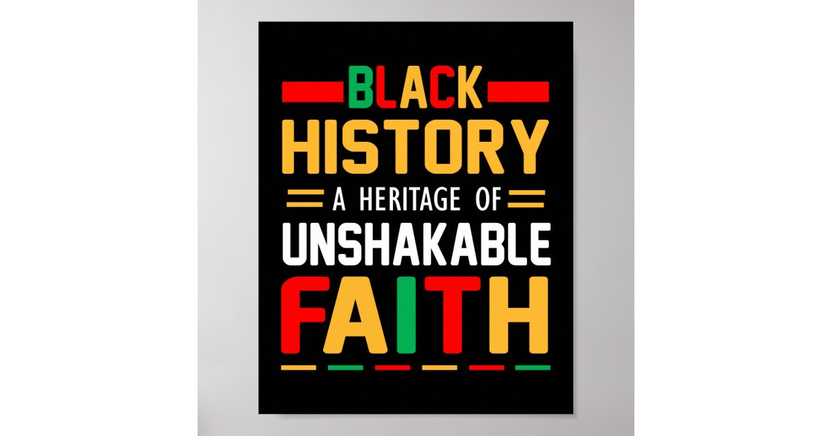 Black History A Heritage Of Unshakable Faith Poster | Zazzle