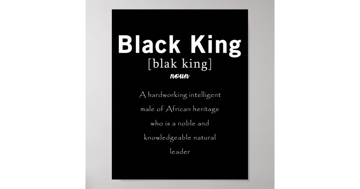 Black History Black King Definition Proud African Poster | Zazzle