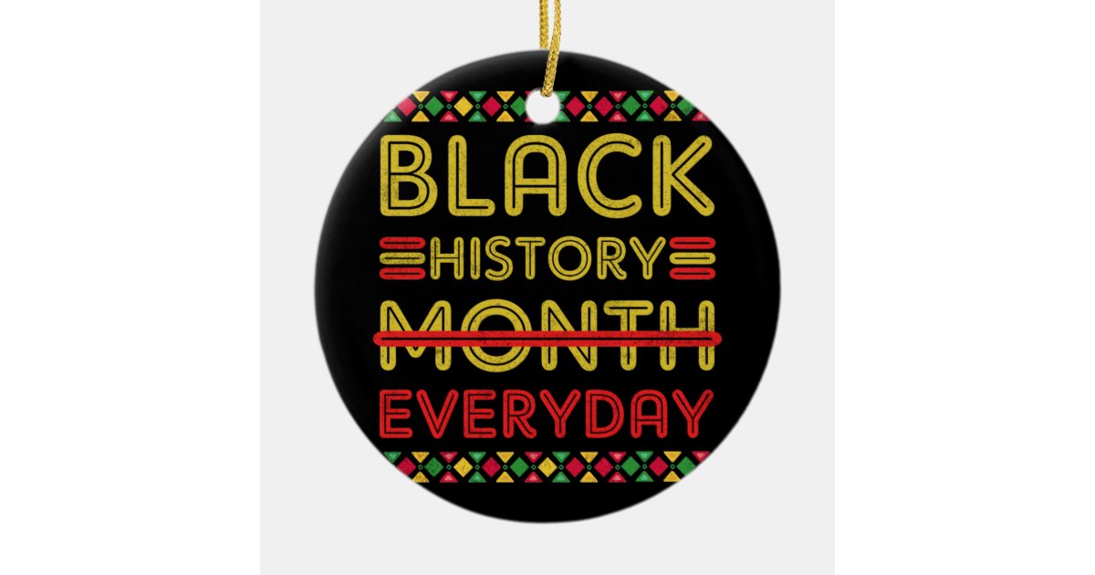 Black History Everyday African American Black Ceramic Ornament | Zazzle