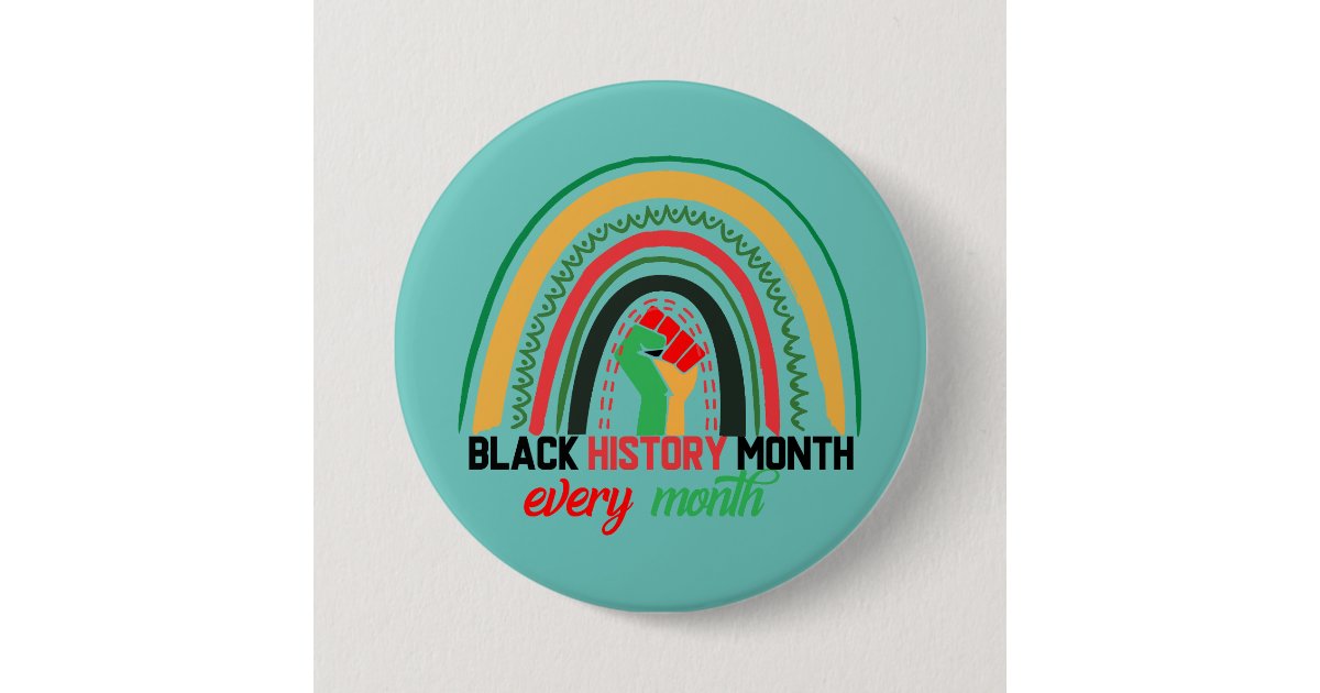 Black History Month Every Month Patriotic African Button | Zazzle