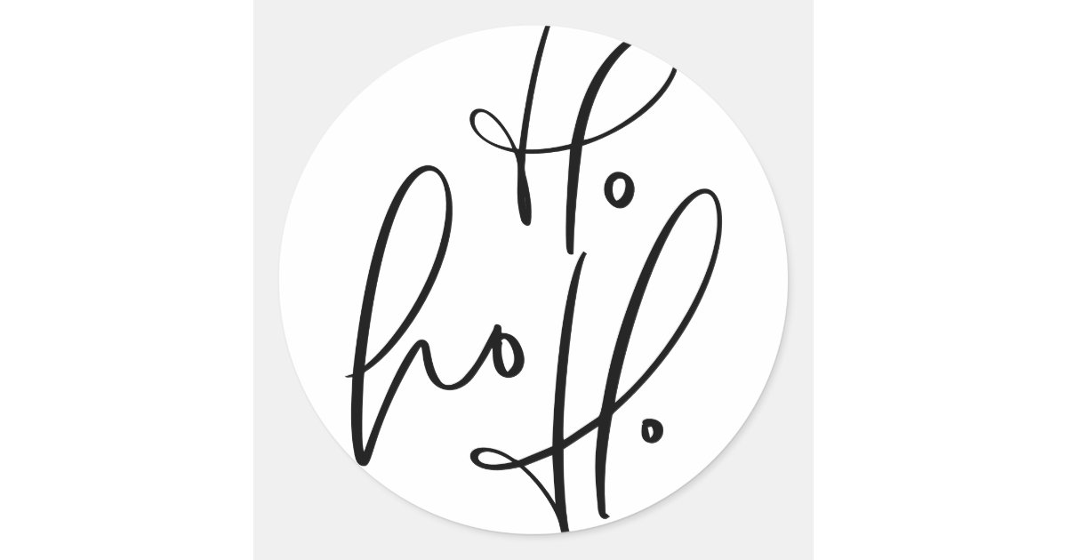 Black Ho Ho Ho Modern Calligraphy Christmas Classic Round Sticker | Zazzle