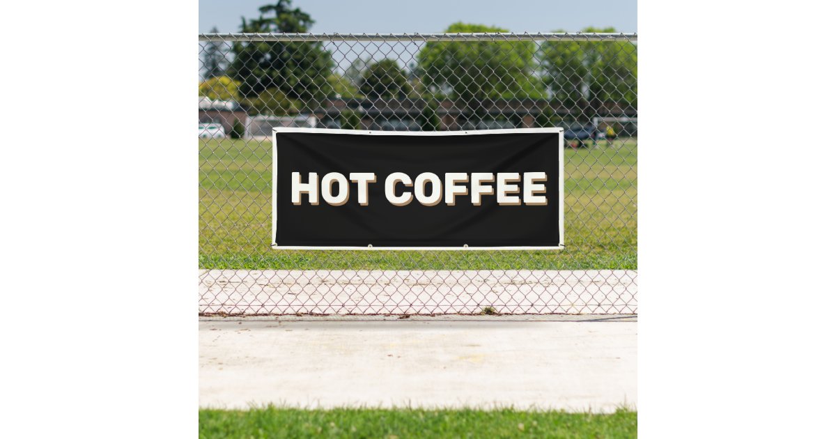 BLACK HOT COFFEE Banner | Zazzle
