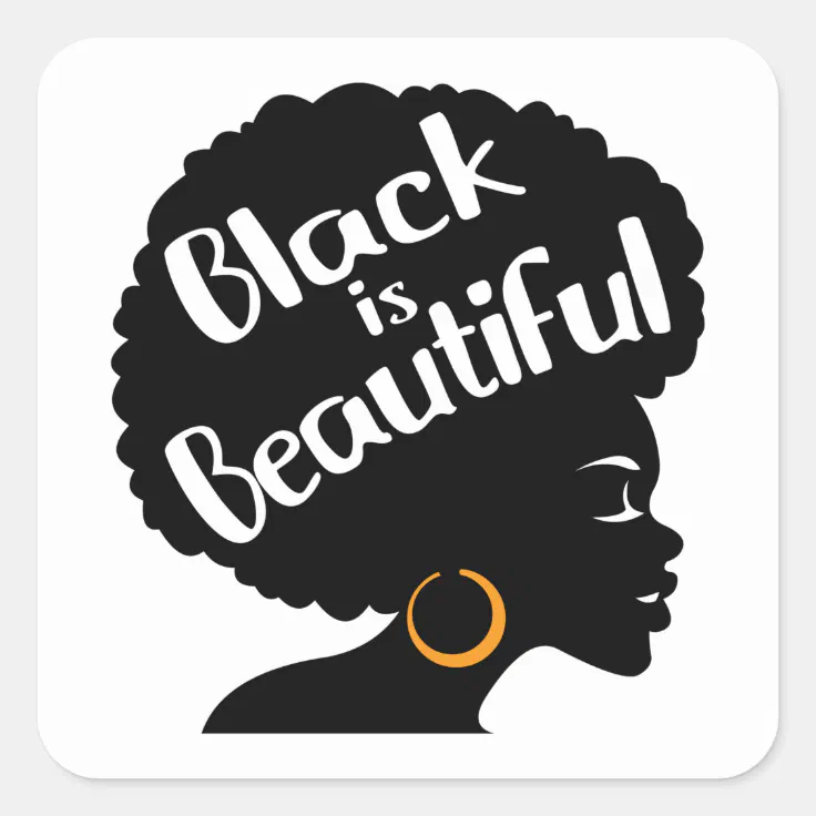 Black Is Beautiful Black Power Afro Melanin Women Square Sticker Zazzle