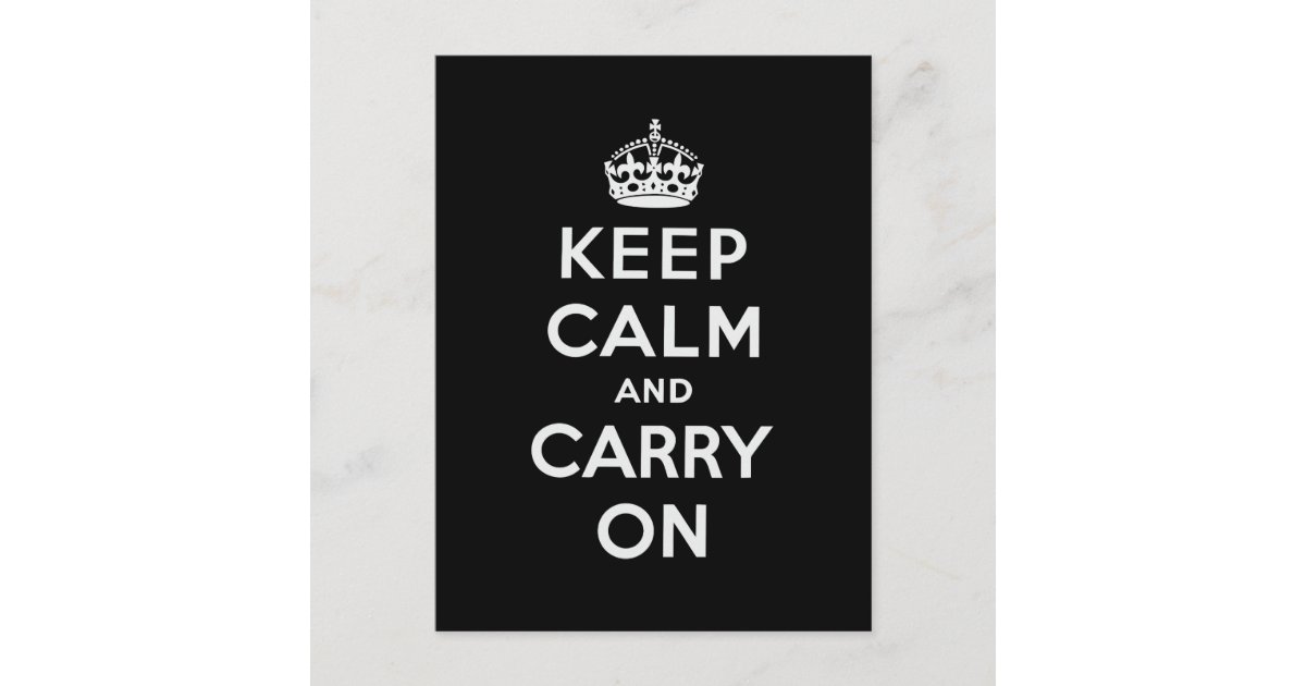 Black Keep Calm And Carry On Postcard | Zazzle