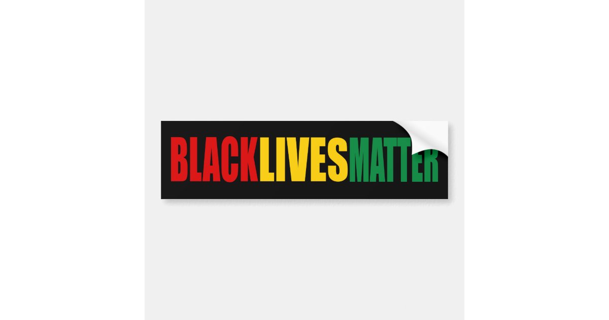 “BLACK LIVES MATTER” BUMPER STICKER | Zazzle
