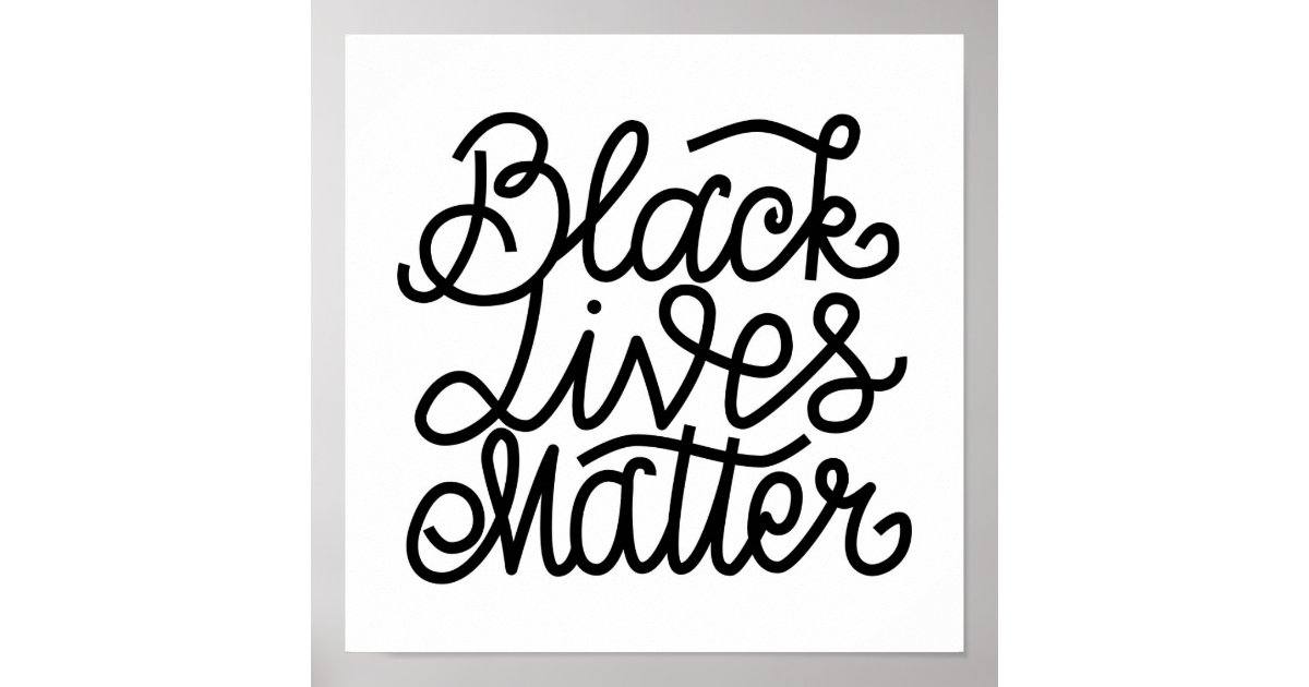 Black Lives Matter Poster | Zazzle