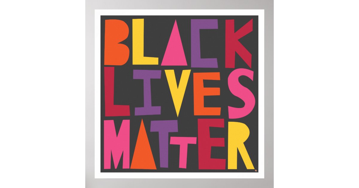 Black Lives Matter Poster | Zazzle