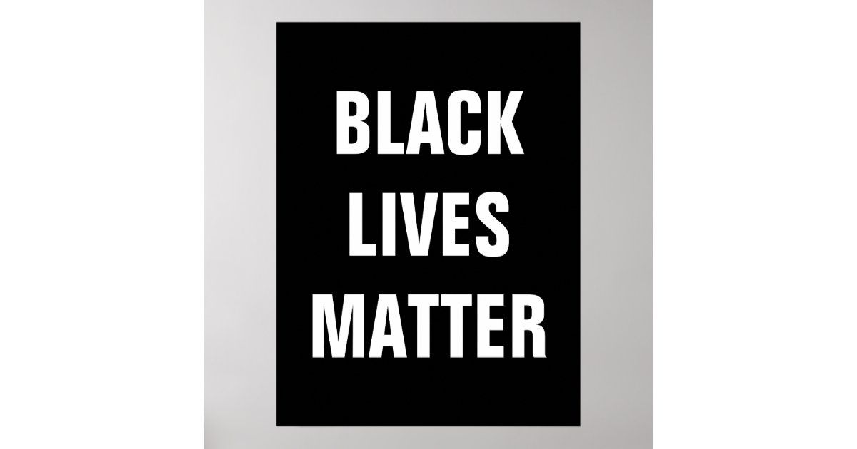 Black Lives Matter Poster | Zazzle