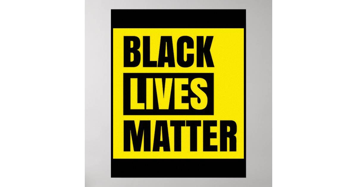 Black Lives Matter Poster | Zazzle