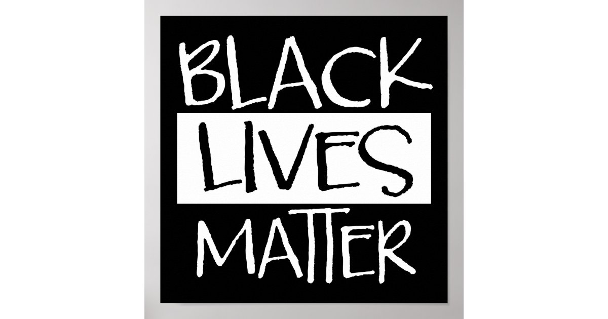 Black Lives Matter Poster | Zazzle