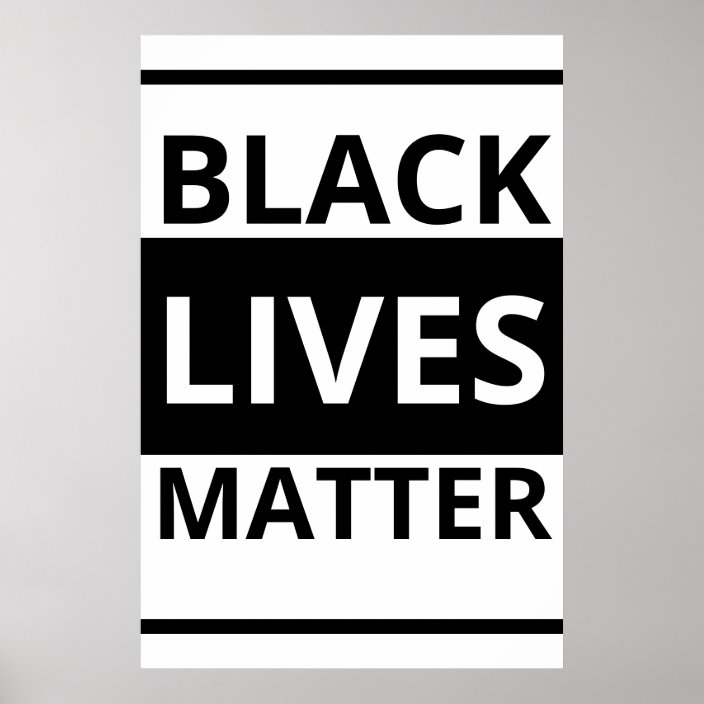 Black Lives Matter Poster | Zazzle
