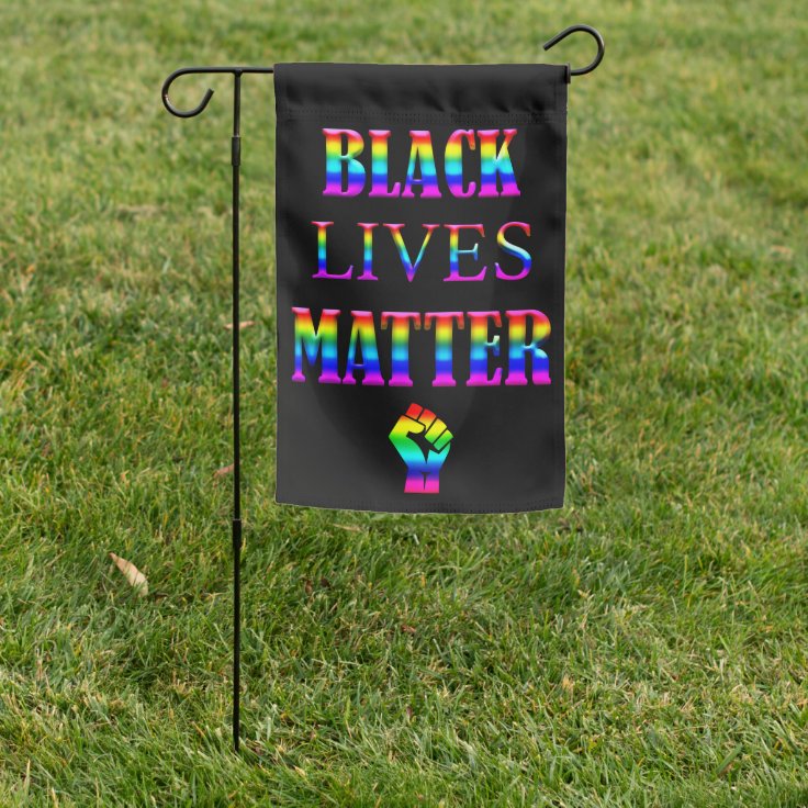 Black Lives Matter Rainbow LGBTQ Fist Garden Flag | Zazzle