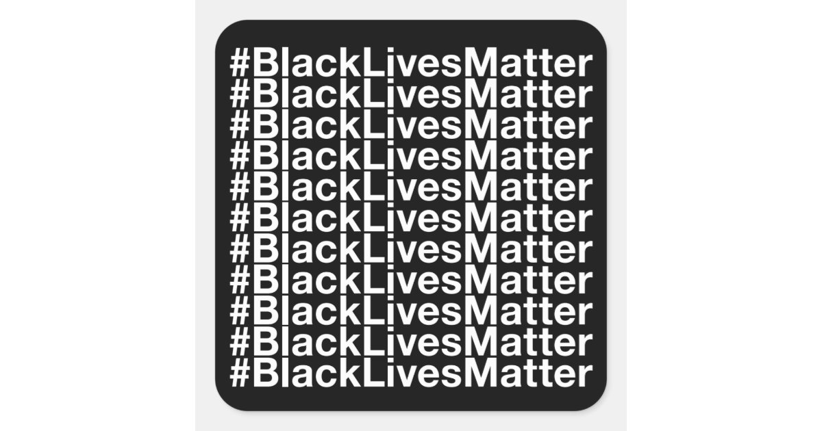 Black Lives Matter Square Sticker | Zazzle