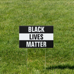 Black Lives Matter Yard Sign | Zazzle