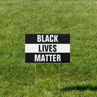 Black Lives Matter Yard Sign | Zazzle