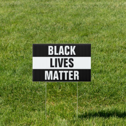 Black Lives Matter Yard Sign | Zazzle