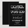 Black Monochromatic Bruh Birthday Invitation | Zazzle