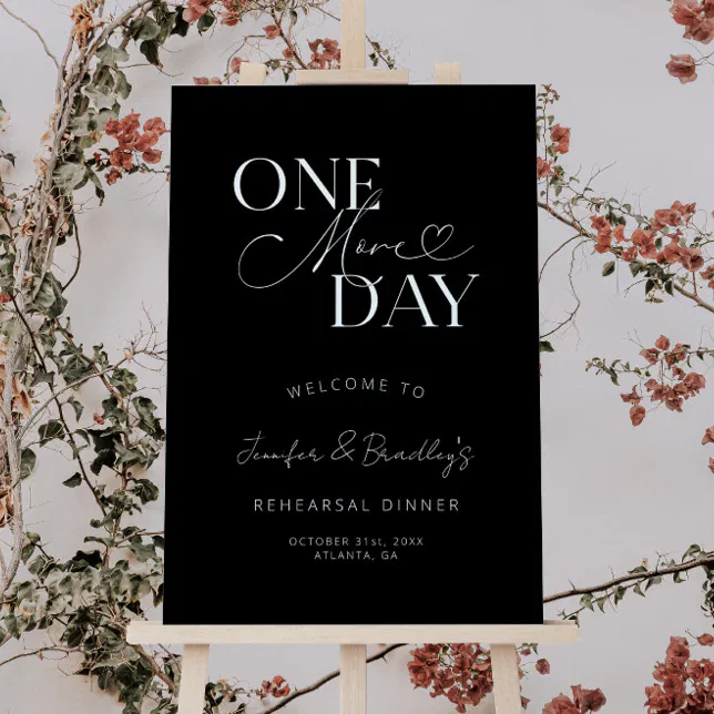 Black One More Day Rehearsal Dinner Sign | Zazzle
