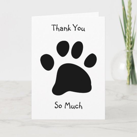 Black Paw, Thank You, So Much Thank You Card | Zazzle.com