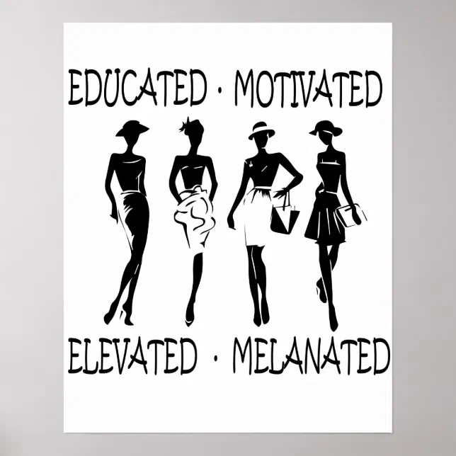 Black queen educated motived Elevated melanated Poster | Zazzle