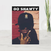 BLACK RAP RAPPER GO SHAWTY BIRTHDAY CARD | Zazzle
